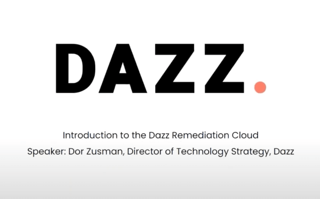 Introduction to the Dazz Remediation Cloud